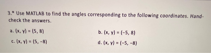 Solved 3.* Use MATLAB to find the angles corresponding to | Chegg.com