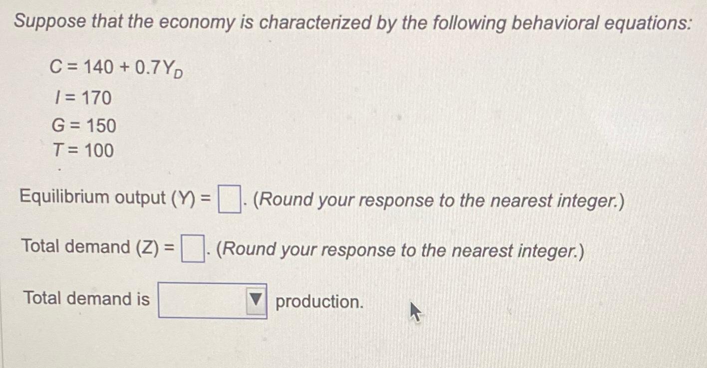 Solved Suppose that the economy is characterized by the | Chegg.com