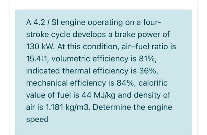 Solved A 4.2 / SI engine operating on a four- stroke cycle | Chegg.com