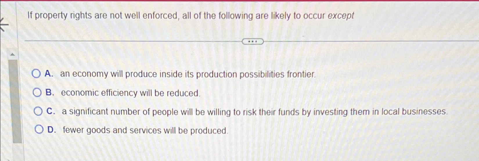 Solved If property rights are not well enforced, all of the | Chegg.com