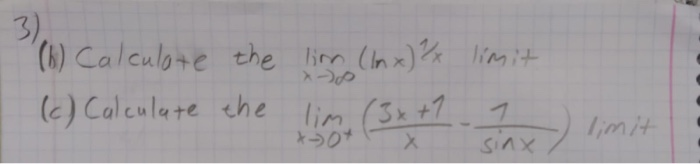 Solved 3). (6) Calculate the lin (Imx) ²x limit (c) | Chegg.com