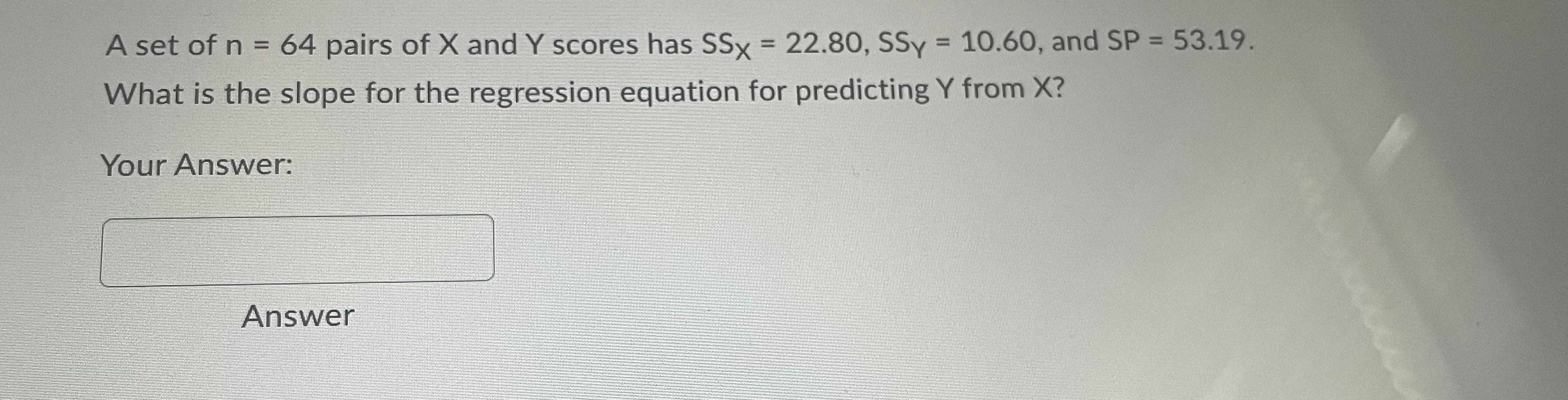 Solved A set of n=64 ﻿pairs of x ﻿and Y ﻿scores has | Chegg.com