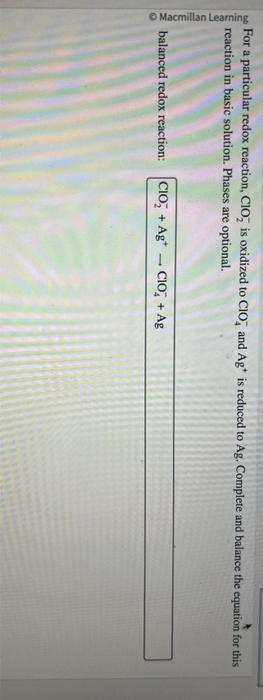 Solved For A Particular Redox Reaction Clo2−is Oxidized To