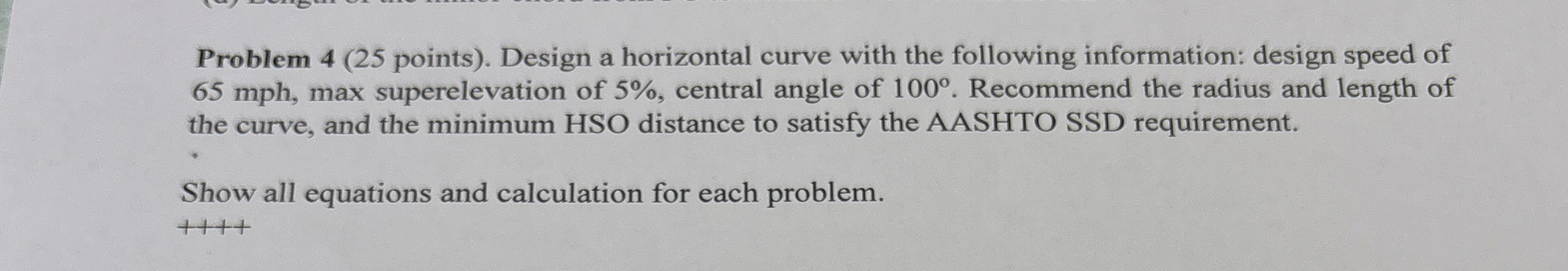 Solved Problem 4 ( 25 ﻿points). ﻿Design a horizontal curve | Chegg.com