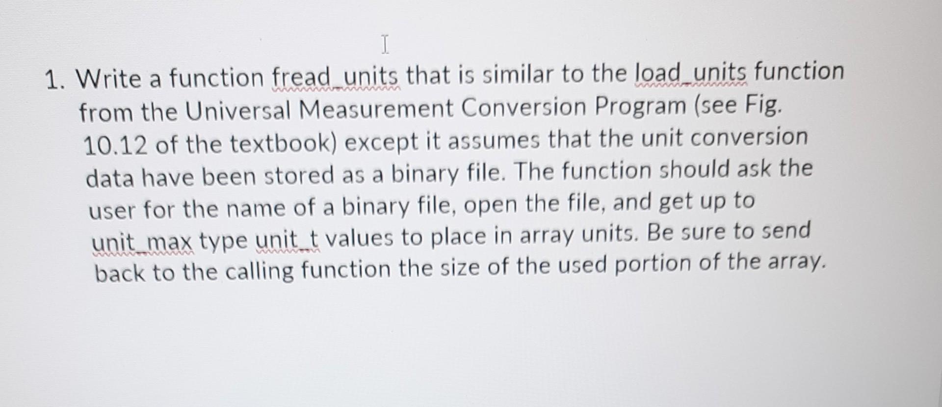 Solved 1. Write a function fread units that is similar to | Chegg.com