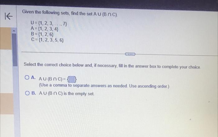 Solved Given the following sets, find the set A∪(B∩C). | Chegg.com