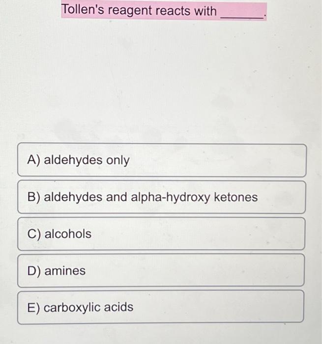 Solved Tollen's reagent reacts with | Chegg.com