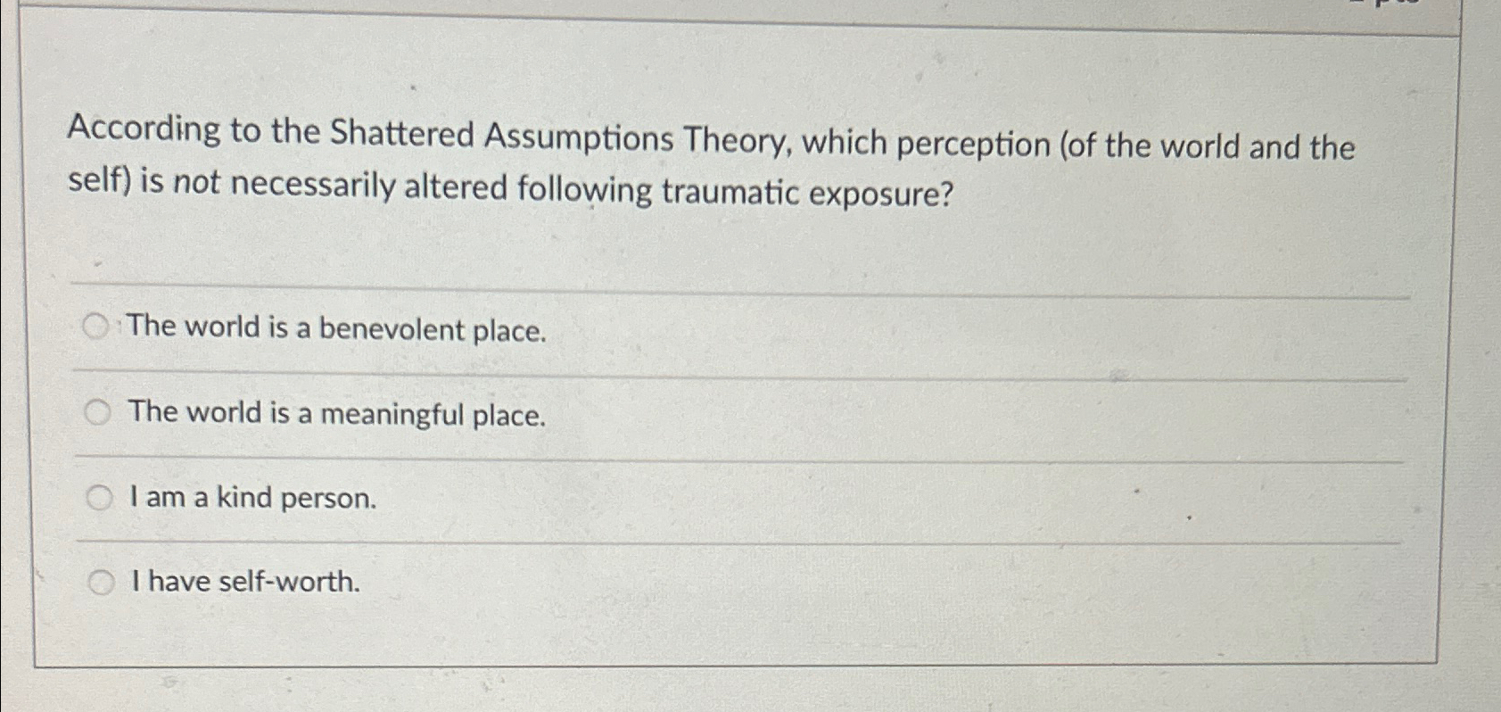 Solved According to the Shattered Assumptions Theory, which | Chegg.com