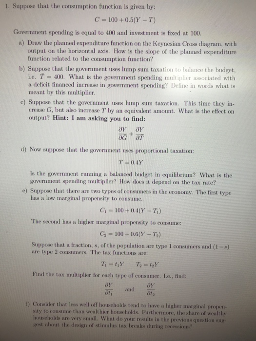 Solved 1. Suppose that the consumption function is given by: | Chegg.com