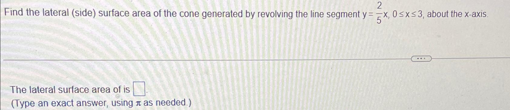 Solved Find the lateral (side) ﻿surface area of the cone | Chegg.com