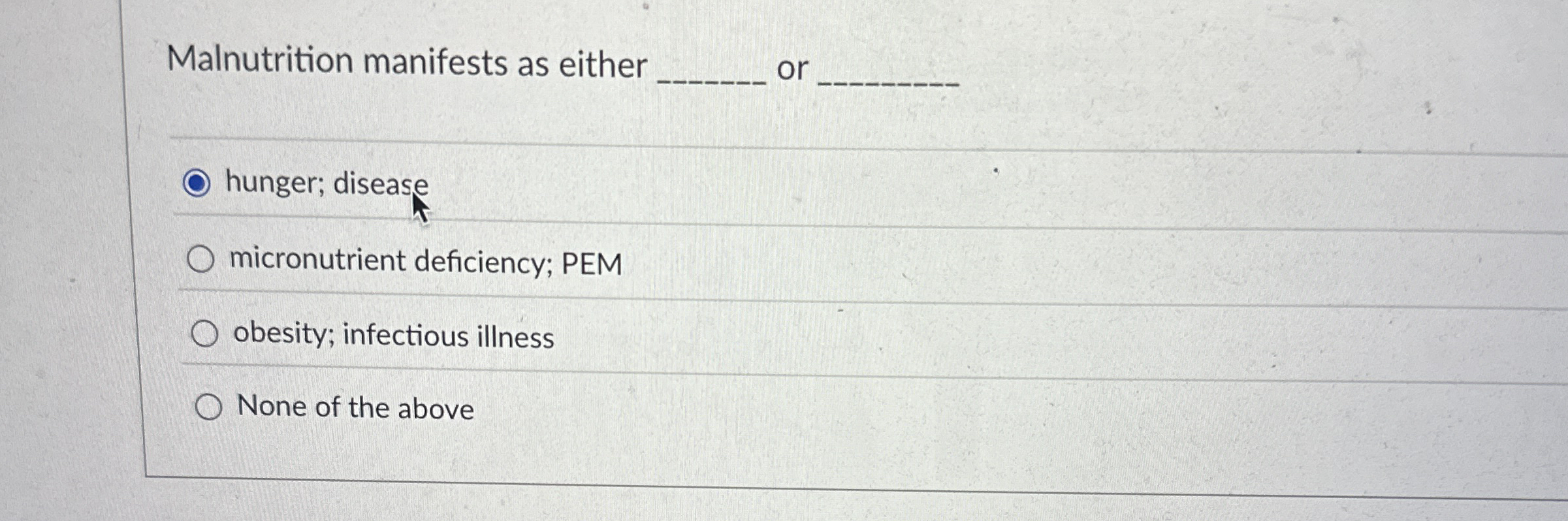 Solved Malnutrition manifests as either orq,hunger; | Chegg.com