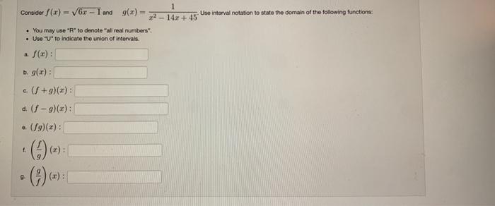 Solved Consider f(x)=6x−1 and g(x)=x2−14x+451, Use interval | Chegg.com
