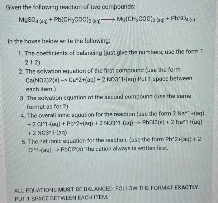Solved Given the following reaction of two compounds: | Chegg.com
