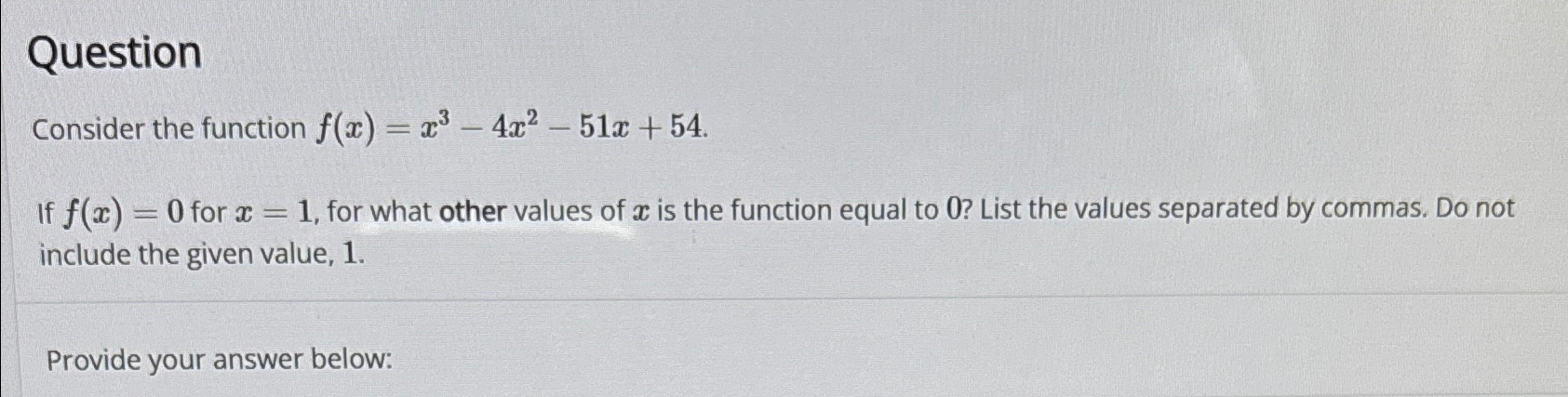 Solved QuestionConsider the function f(x)=x3-4x2-51x+54.If | Chegg.com