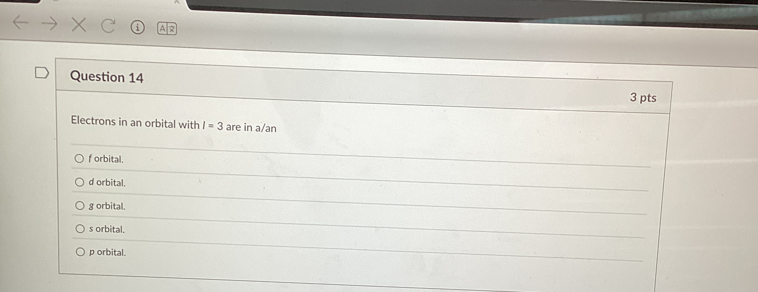 Solved Question 14Electrons in an orbital with I=3 ﻿are in | Chegg.com