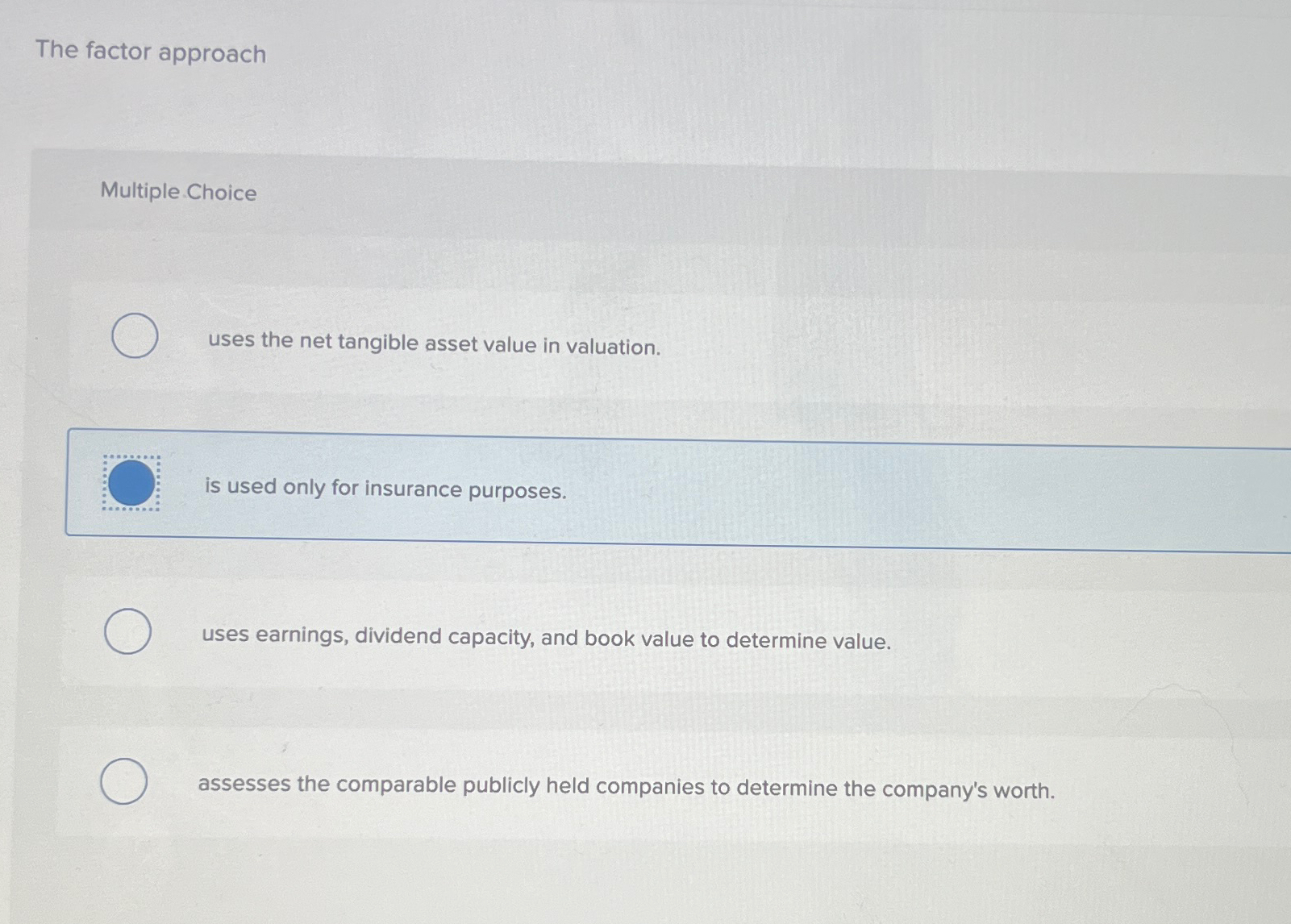 Solved The factor approachMultiple. Choiceuses the net | Chegg.com