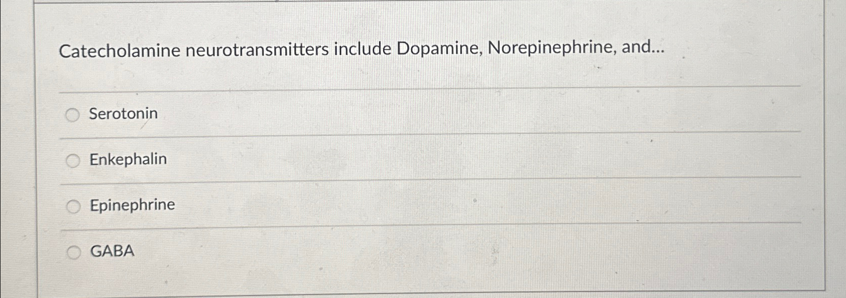 Solved Catecholamine neurotransmitters include Dopamine, | Chegg.com