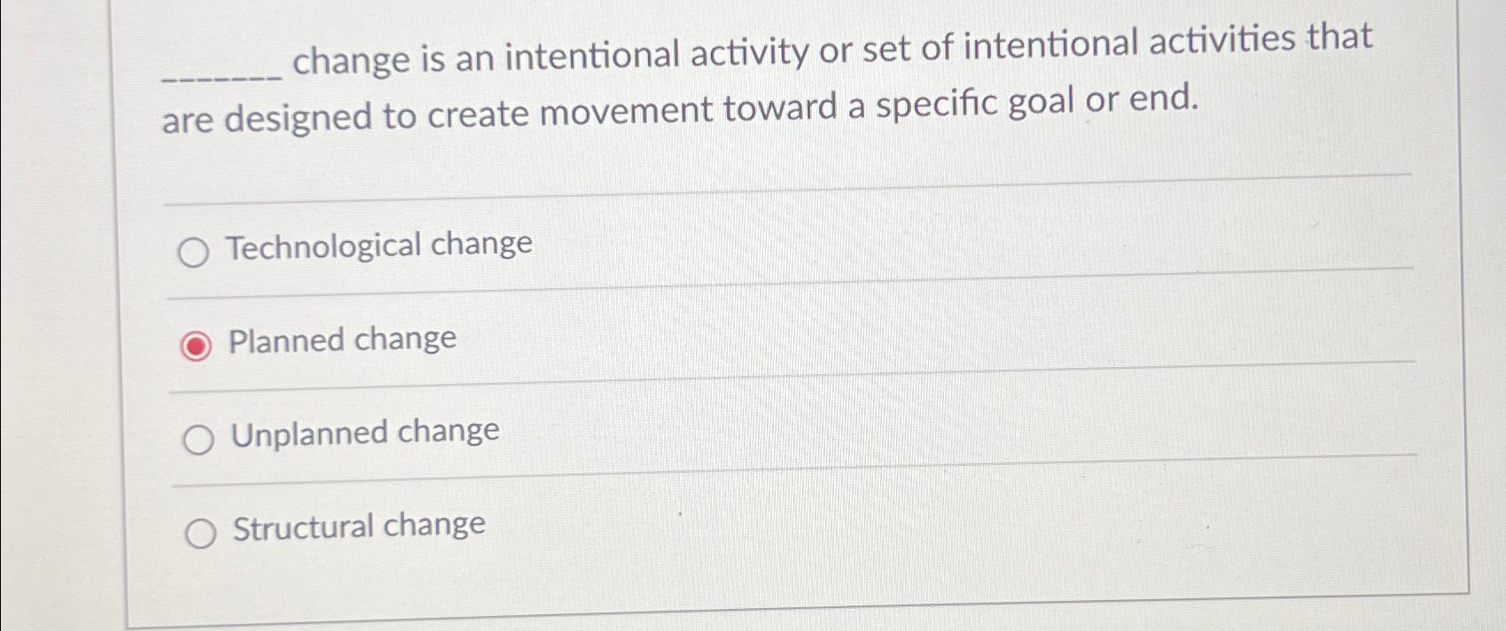 Solved change is an intentional activity or set of | Chegg.com