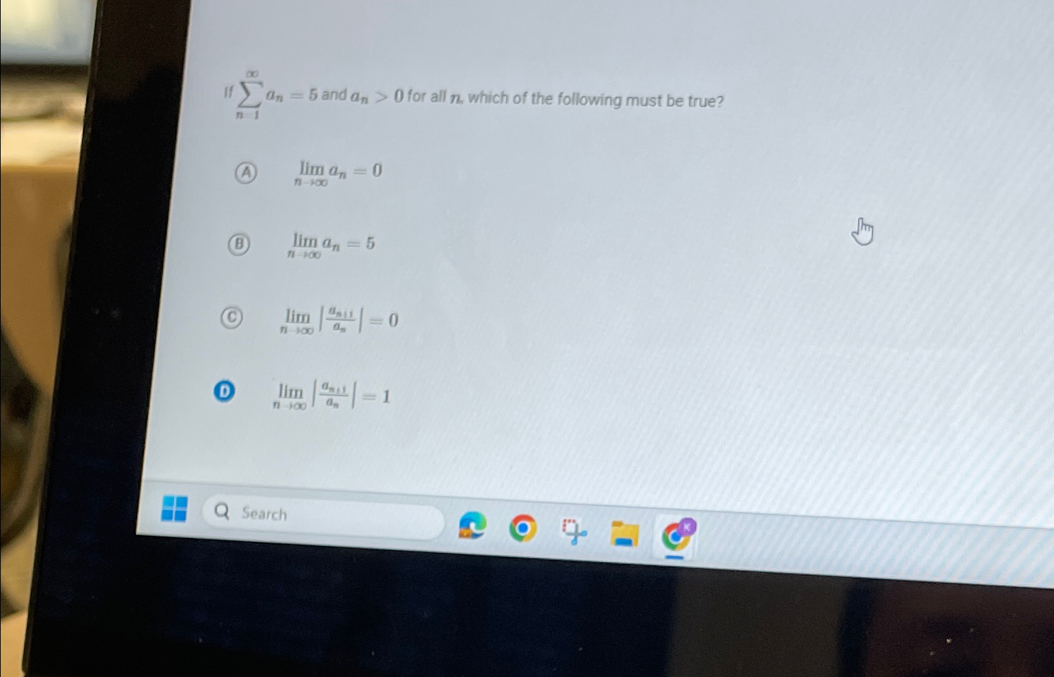 Solved If ∑n=1∞an=5 ﻿and an>0 ﻿for all n, ﻿which of the | Chegg.com