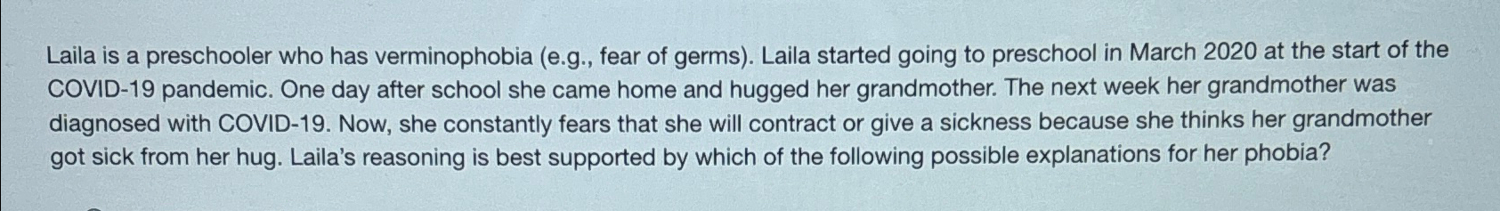 Laila is a preschooler who has verminophobia (e.g., | Chegg.com