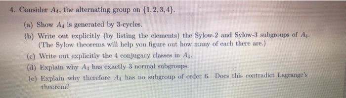 Solved Consider A4, the alternating group on {1,2,3,4}. (a) | Chegg.com