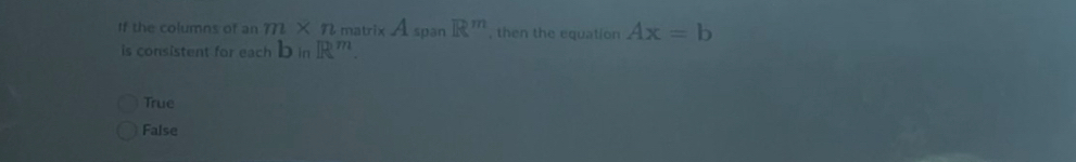 Solved If the columns of an m×n ﻿matrix A span Rm, ﻿then the | Chegg.com