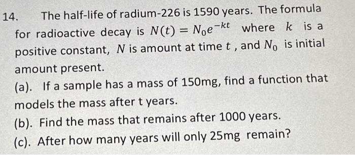 Solved 14. The half-life of radium-226 is 1590 years. The | Chegg.com