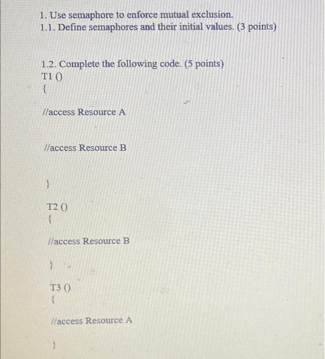 Solved 1. Use semaphore to enforce mutual exclusion. 1.1. | Chegg.com