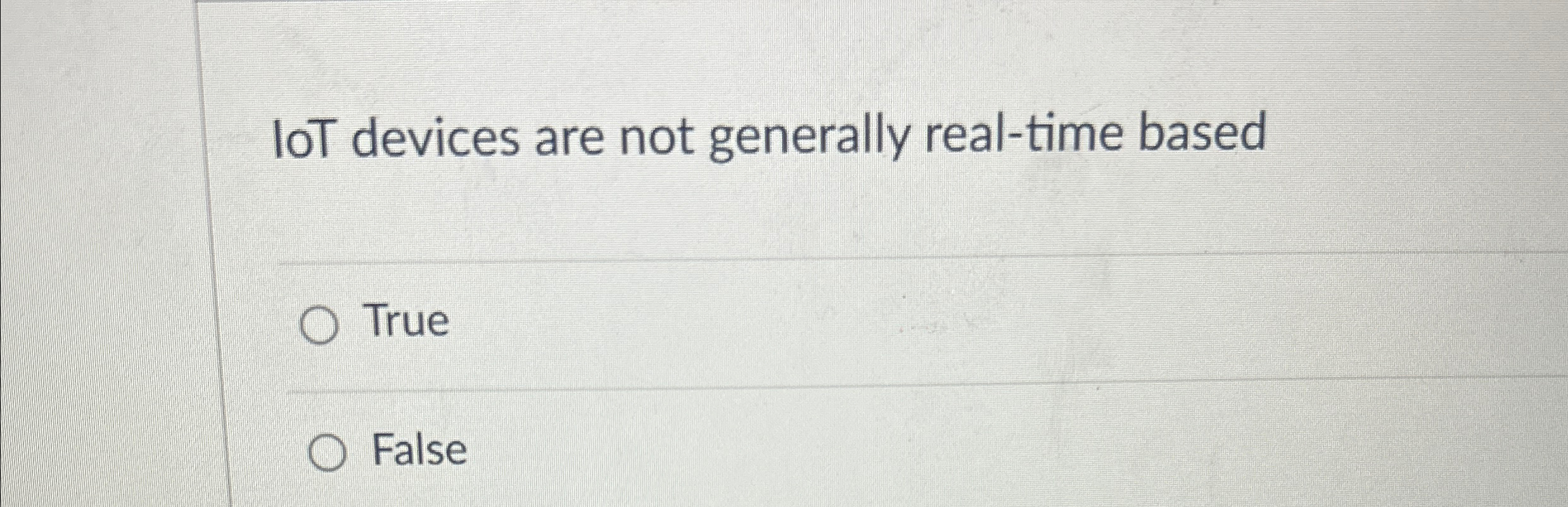 Solved IoT devices are not generally real-time | Chegg.com