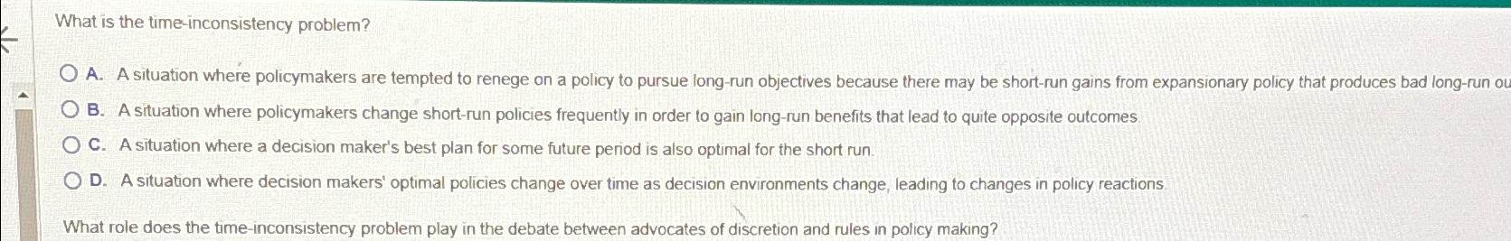 Solved What is the time-inconsistency problem?A. ﻿A | Chegg.com