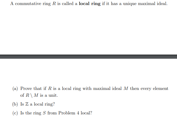 Solved A commutative ring \( ﻿R \) ﻿is called a local ring | Chegg.com