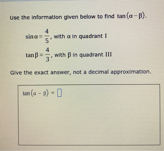 Solved use the information given below to find tan(alpha - | Chegg.com