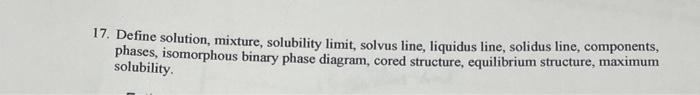 Solved 7. Define solution, mixture, solubility limit, solvus | Chegg.com