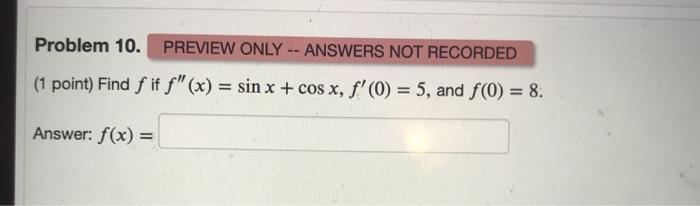 Solved Problem 10. PREVIEW ONLY -- ANSWERS NOT RECORDED (1 | Chegg.com