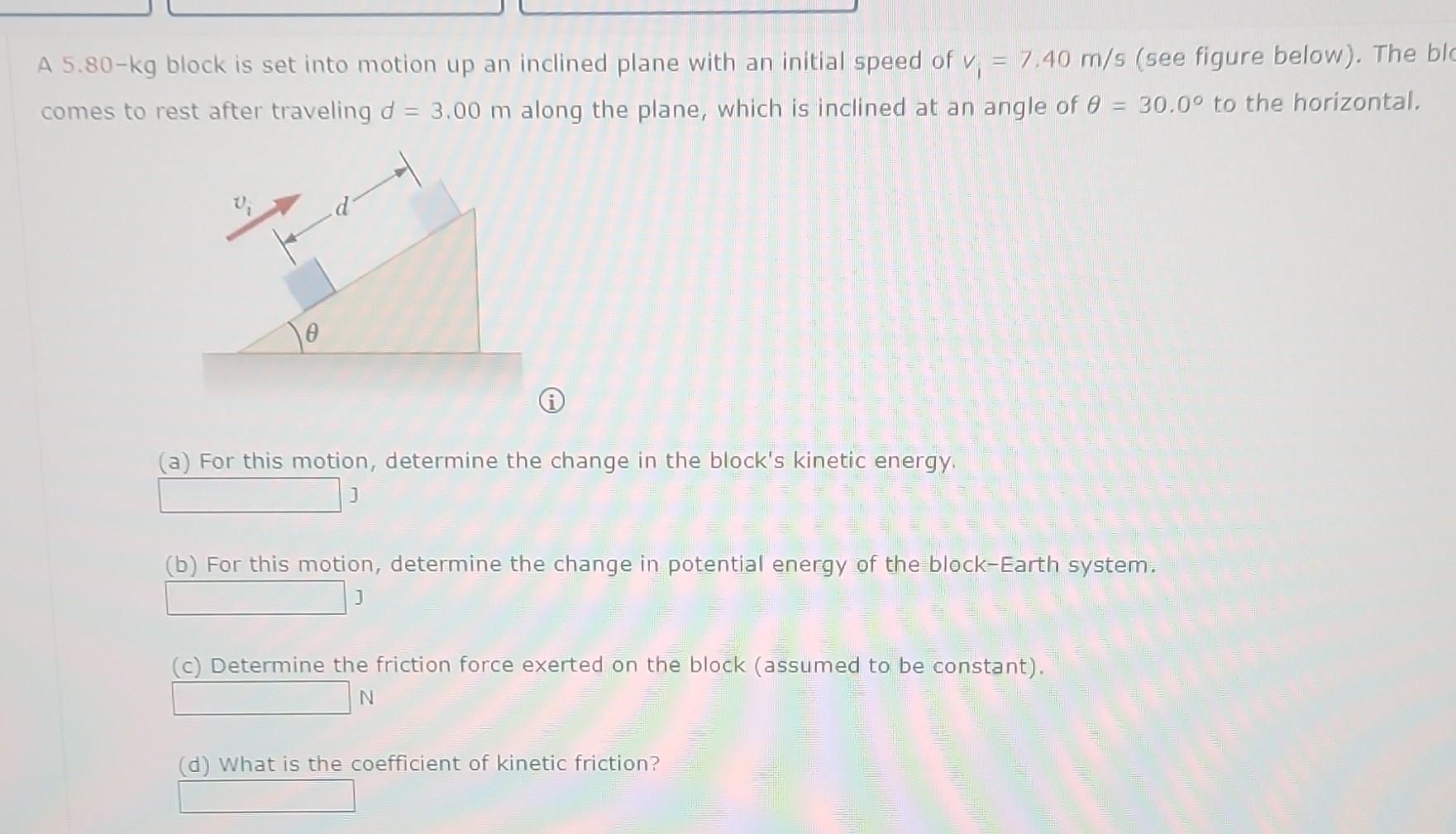 Solved A 5.80−kg block is set into motion up an inclined | Chegg.com