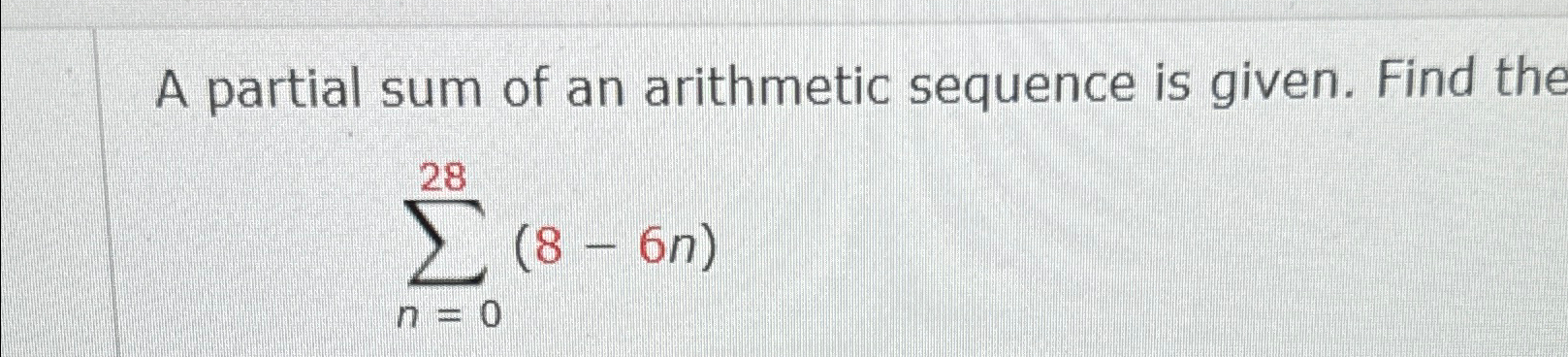 Solved A partial sum of an arithmetic sequence is given. | Chegg.com