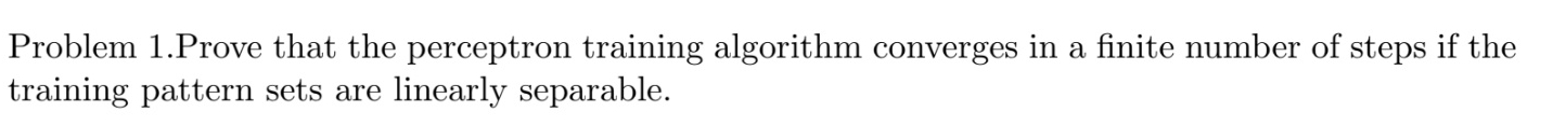 Solved Problem 1.Prove that the perceptron training | Chegg.com