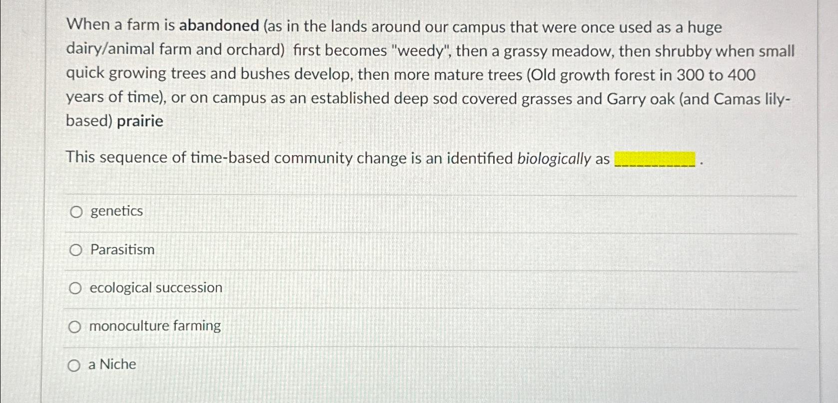 Solved When a farm is abandoned (as in the lands around our | Chegg.com