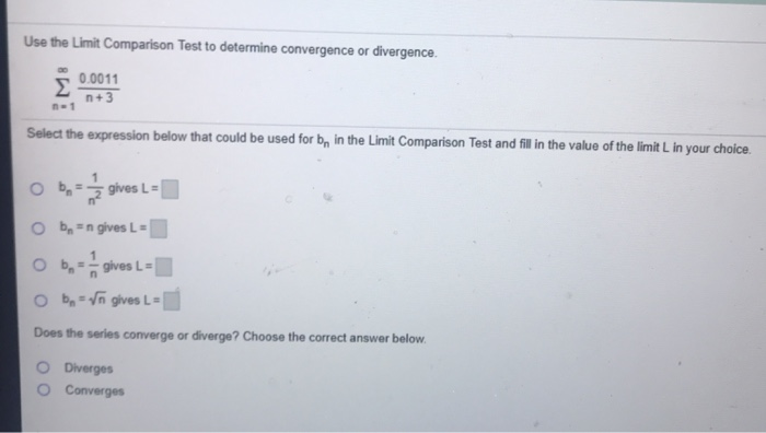 Solved Use the Limit Comparison Test to determine | Chegg.com