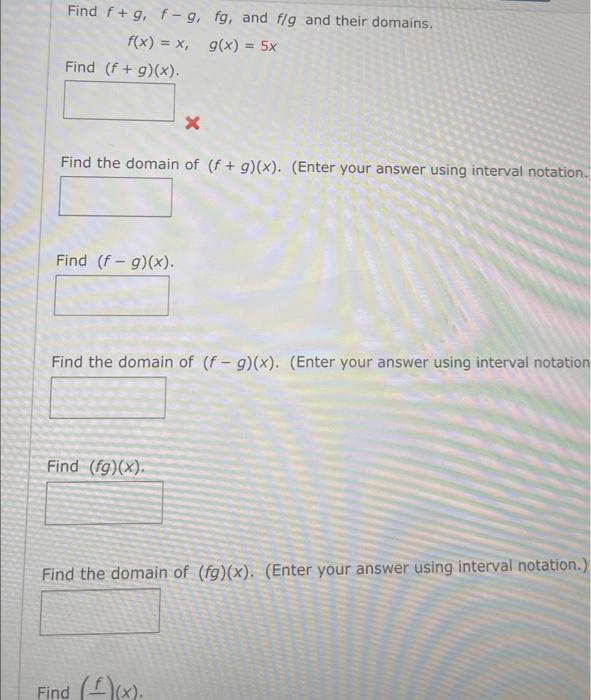 Solved Find f+g,f−g,fg, and f/g and their domains. | Chegg.com