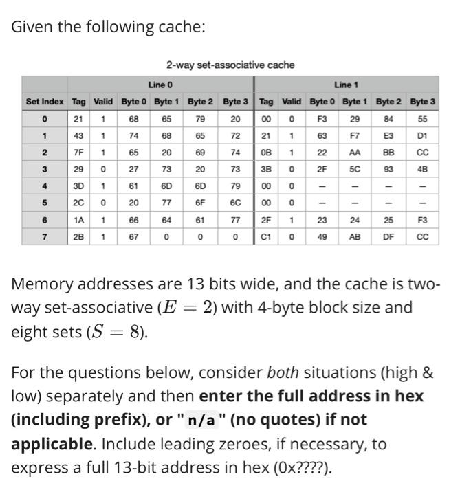 Solved Given the following cache: 2-way set-associative | Chegg.com Solved Given the following cache: 2-way set-associative | Chegg.com