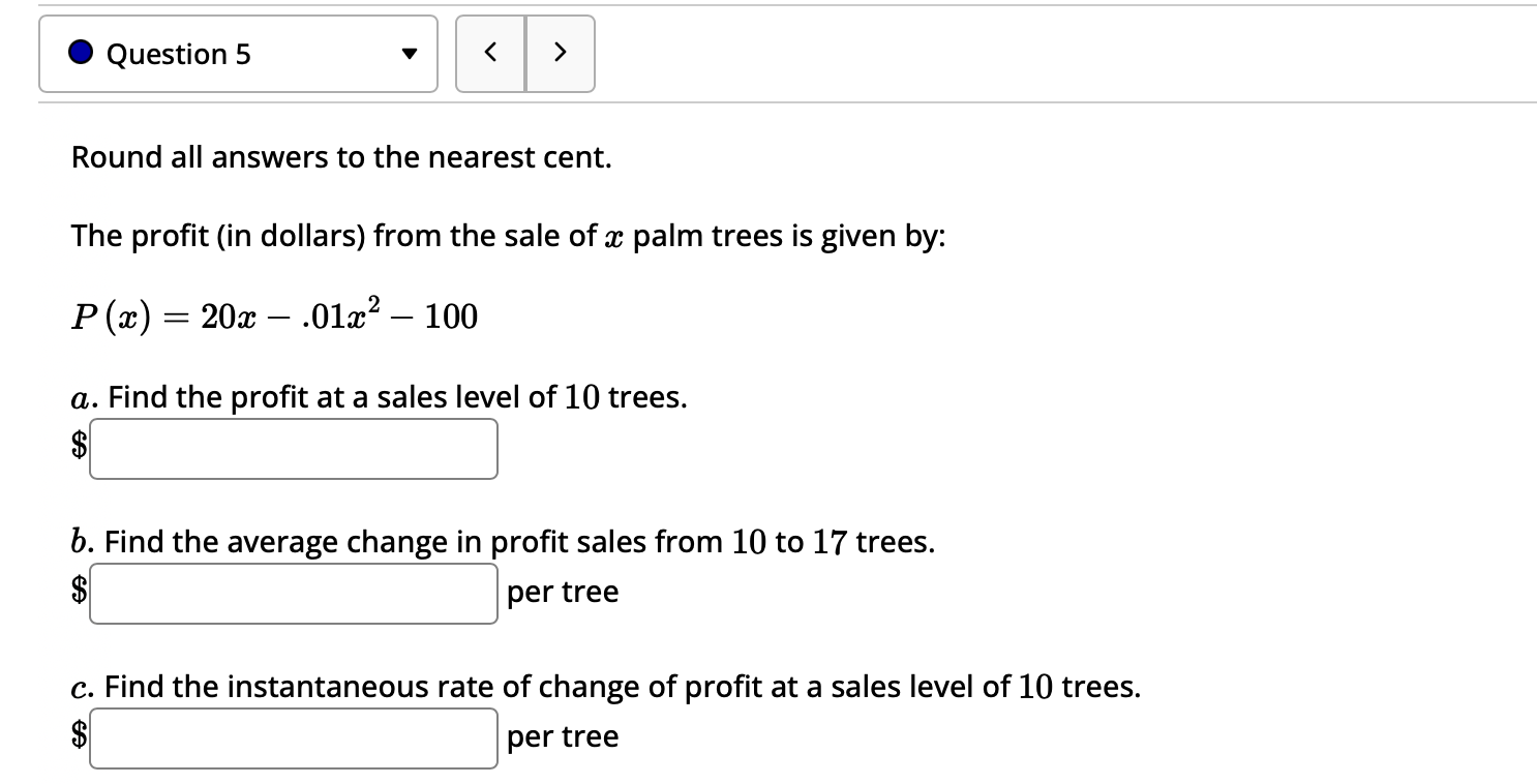 Solved Round all answers to the nearest cent.The profit (in | Chegg.com