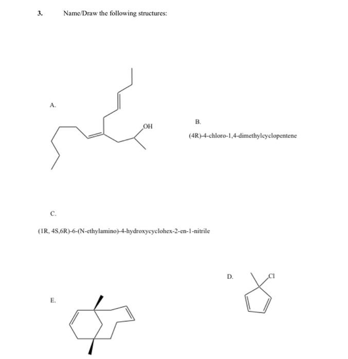 Solved 3. Name/Draw the following structures: B. | Chegg.com