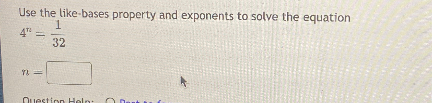 Solved Use the like-bases property and exponents to solve | Chegg.com