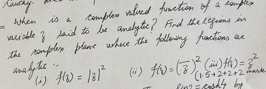 Solved = ﻿When is a complex valued function of a comples | Chegg.com