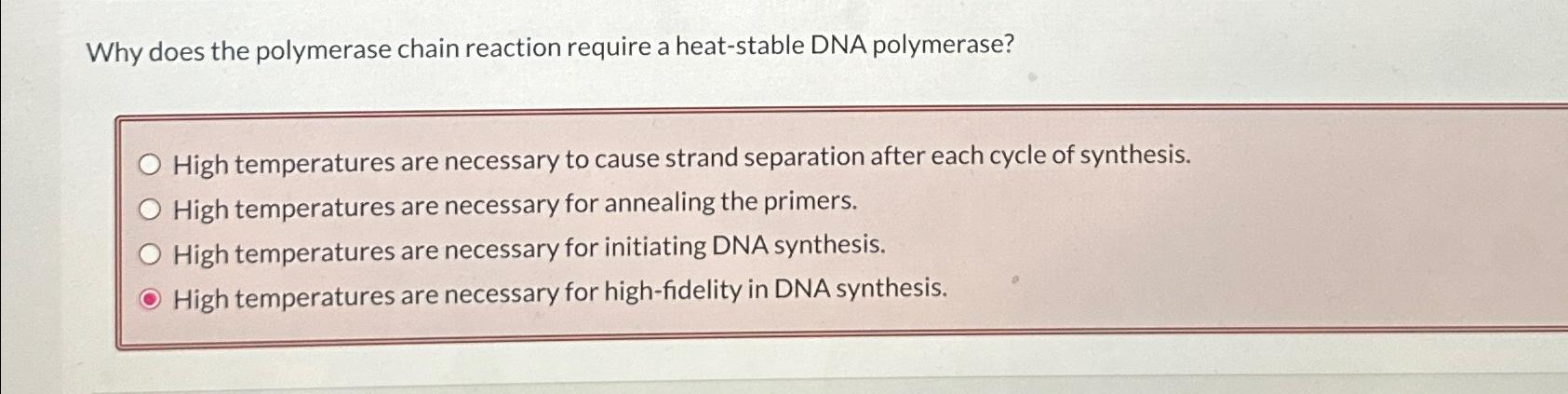 Solved Why does the polymerase chain reaction require a | Chegg.com