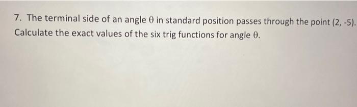Solved 7. The terminal side of an angle θ in standard | Chegg.com