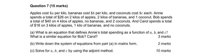 Solved Question 7 (15 marks) Apples cost $a per kilo, | Chegg.com