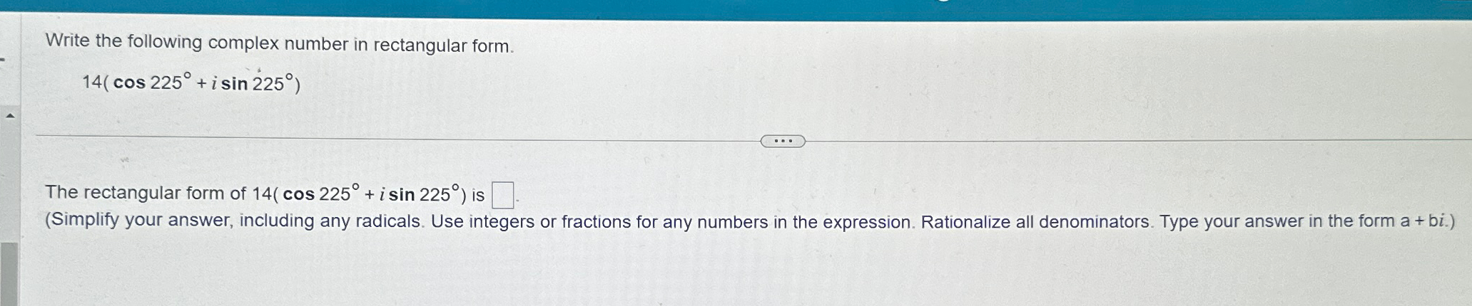 Solved Write the following complex number in rectangular | Chegg.com