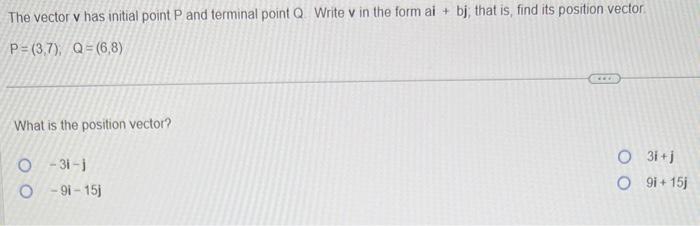 Solved The vector v has initial point P and terminal point | Chegg.com